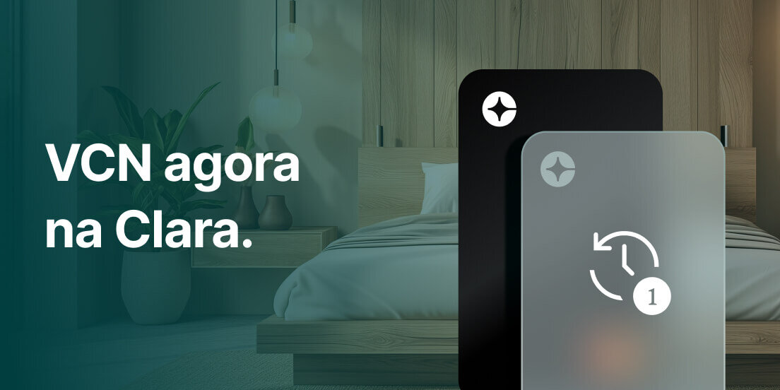 Cartão VCN Clara: mais controle e segurança nos seus cartões